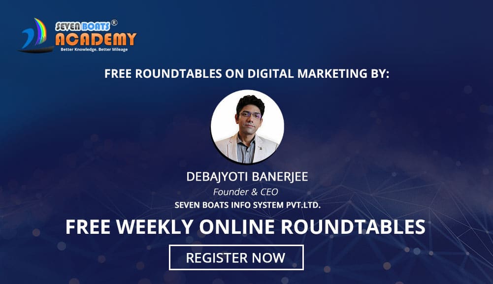 Free Digital Marketing Online Roundtables - Seven Boats Academy