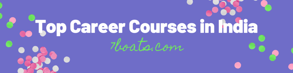 Top 15 Career Related Courses In India For Students - 7boats