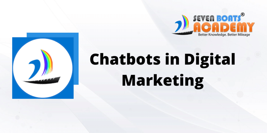 Chatbots To Accelerate Digital Marketing: 3 Key Benefits - Seven Boats ...