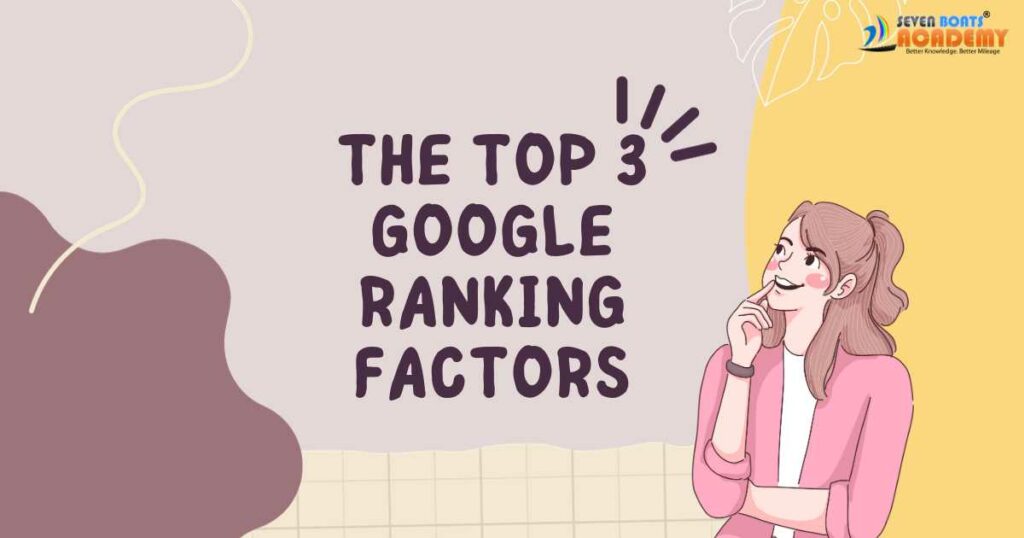 The Top 3 Google Ranking Factors In 2023!!! EEAT?