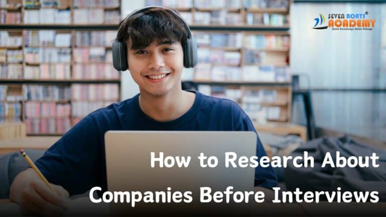 How To Research About Companies Before Interviews - Seven Boats Academy