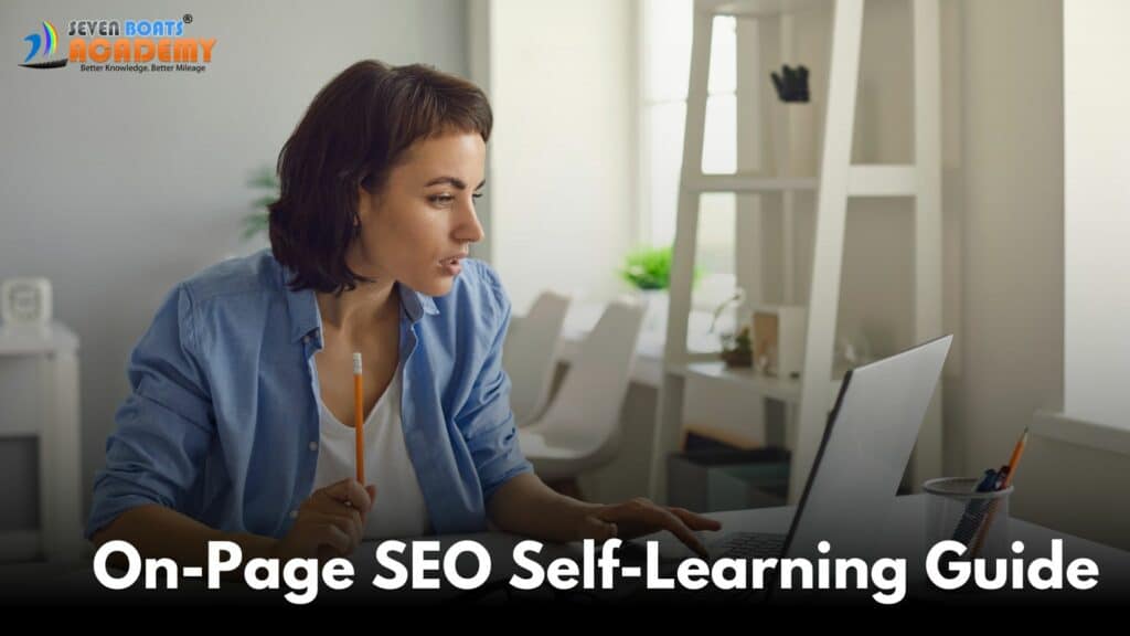On-Page SEO Self-Learning Guide - Seven Boats Academy