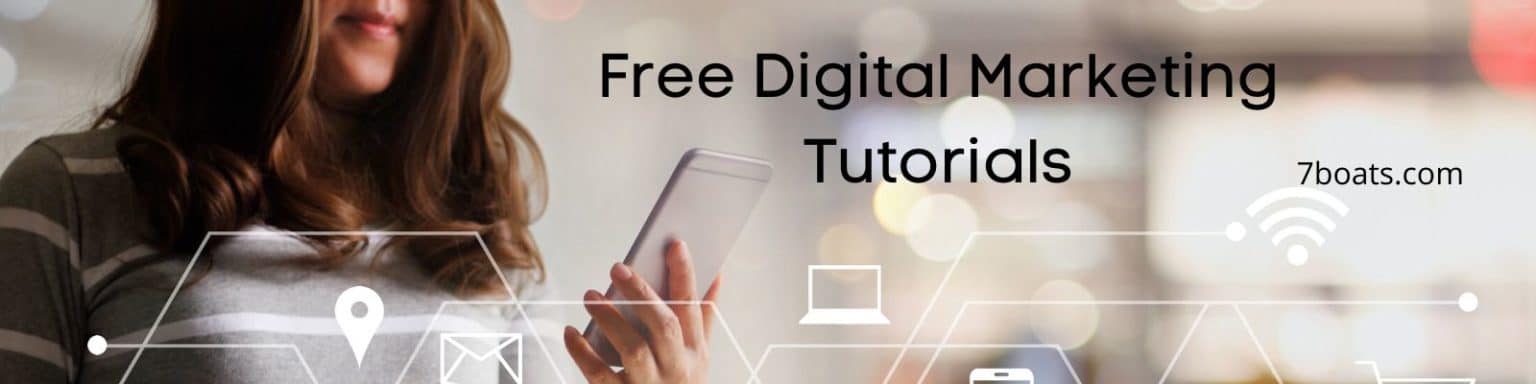 Free Courses, Free Digital Marketing Tutorials - 7boats
