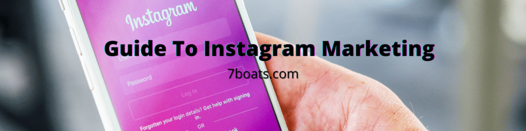 Instagram Marketing Guide | 20 Best Tips | 2024 - 7boats