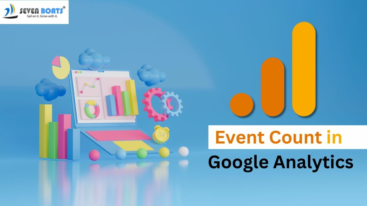 Event Count In Google Analytics - Seven Boats
