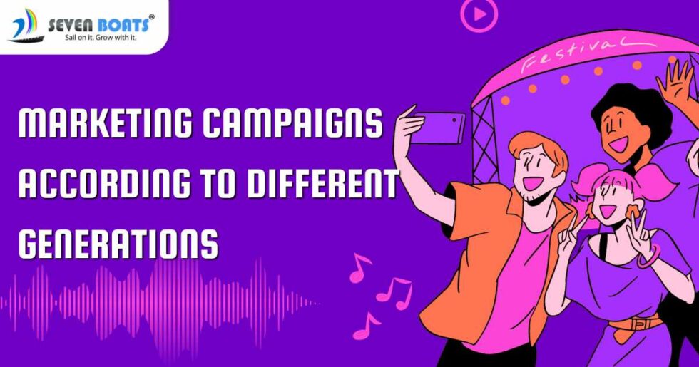 Marketing Campaigns According To Different Generations